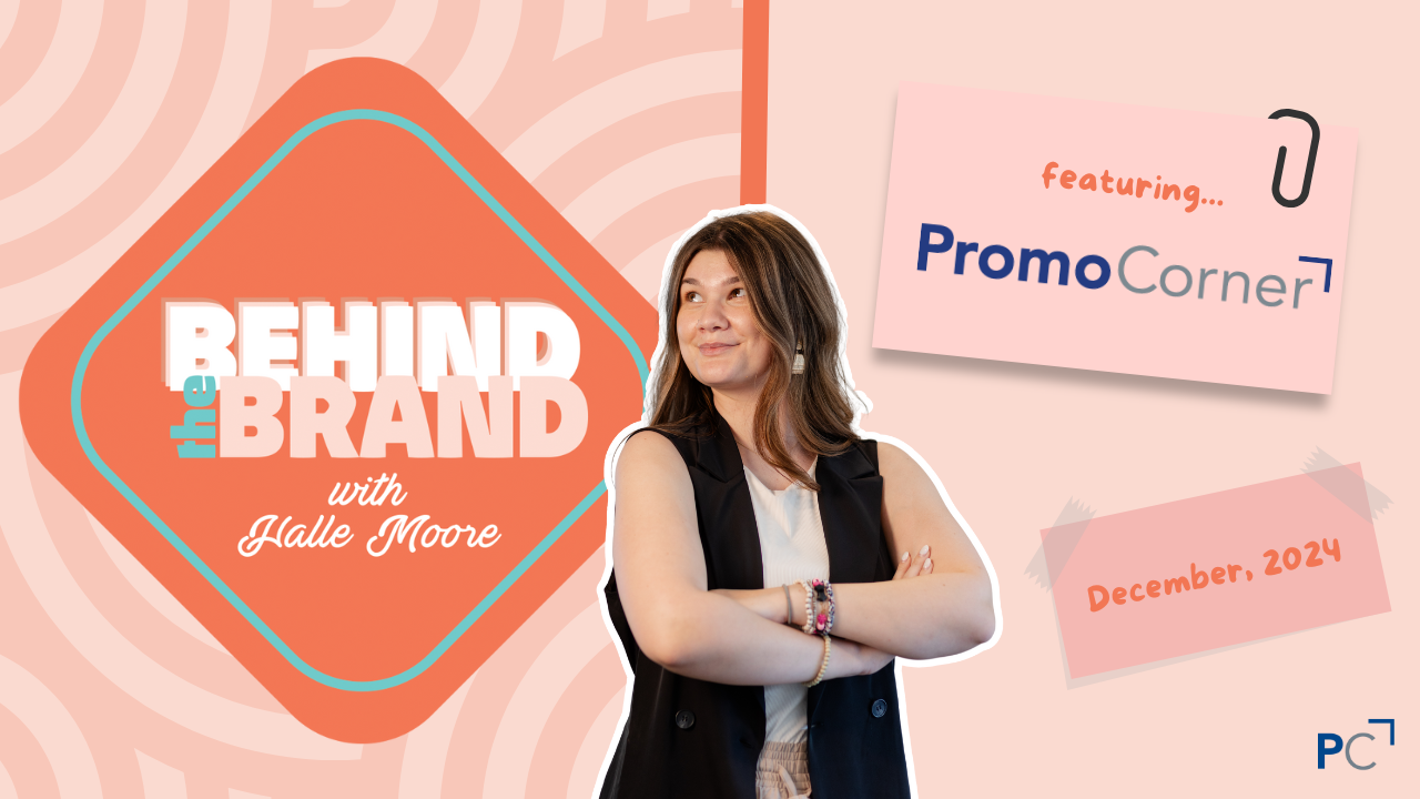 PromoCorner Behind the Brand - Behind the Brand